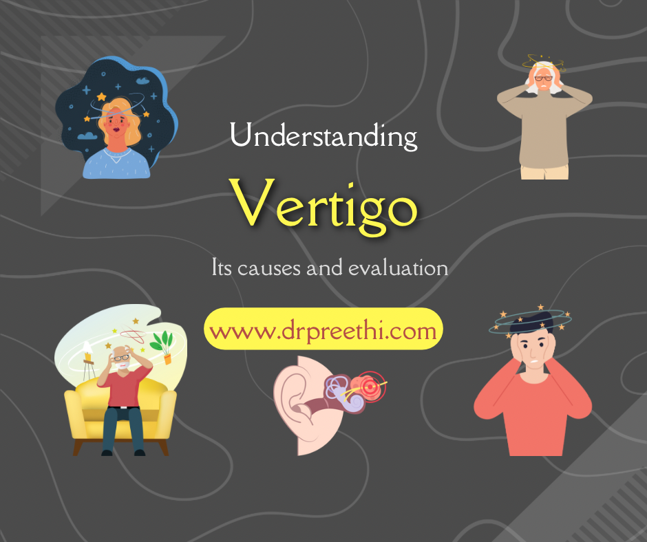 Understanding Vertigo: Symptoms, Causes, and Evaluation – Dr. Preethi ...