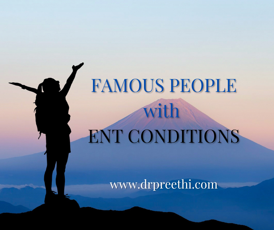 Famous People with ENT Conditions – Dr. Preethi Umamaheswaran MS DNB (ENT)