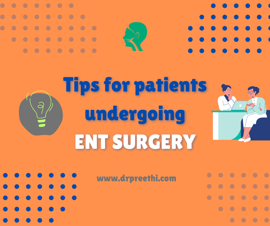 Tips for Patients Undergoing ENT Surgery – Dr. Preethi Umamaheswaran MS ...